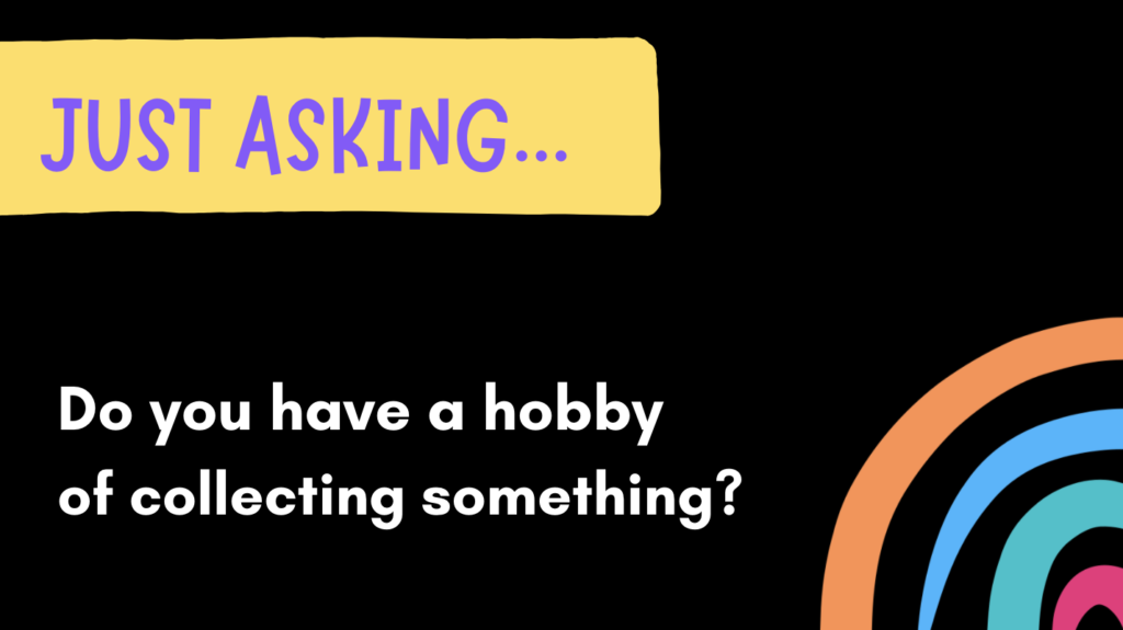 DO YOU COLLECT SOMETHING? - wayneharada.com